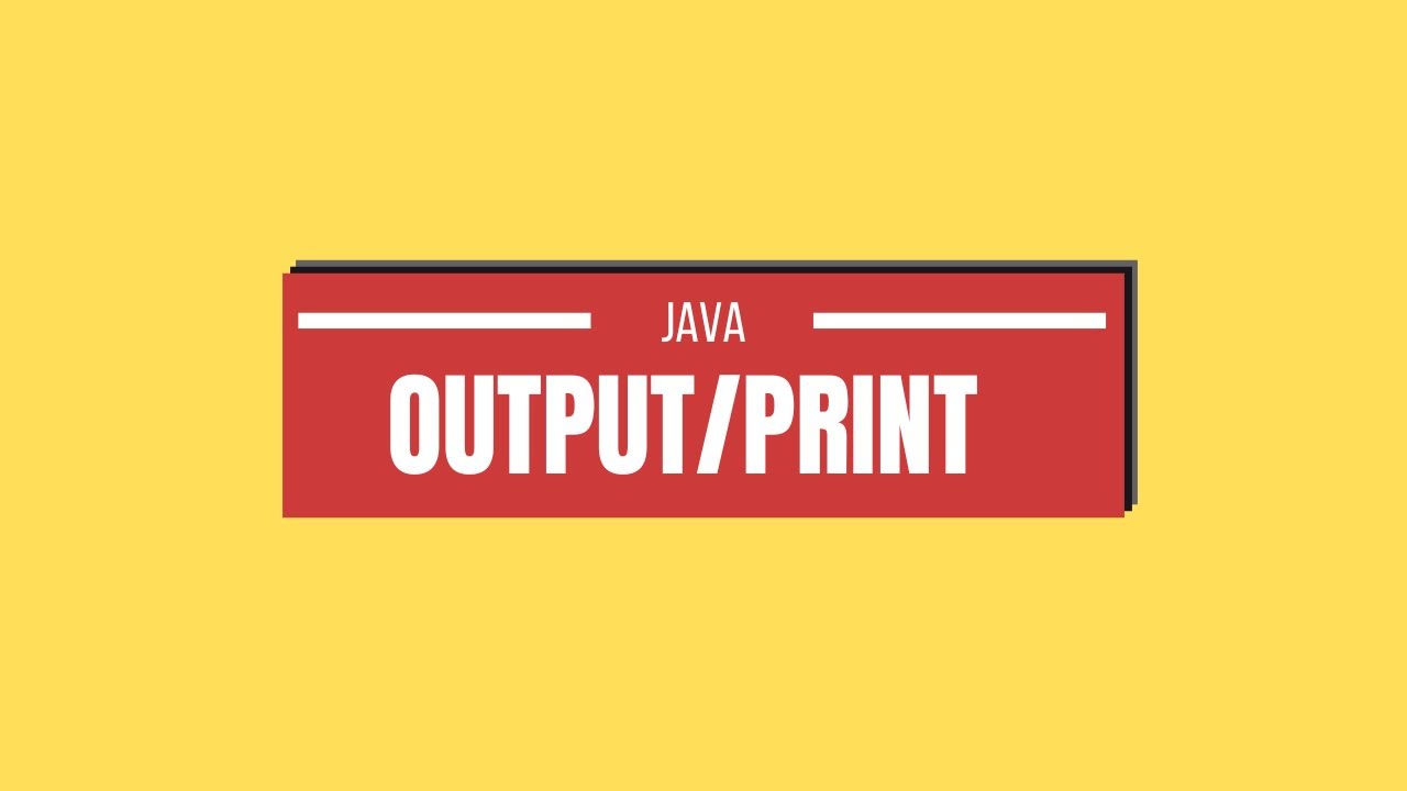 Java Tutorial - Output / Print