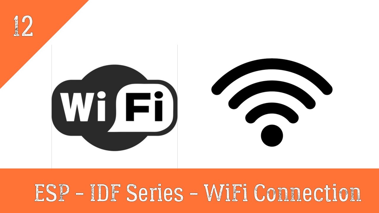 #12 Wifi Connection ESP-IDF
