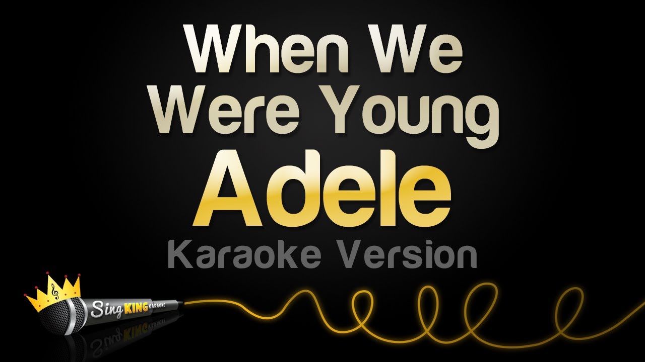 Adele - When We Were Young (Karaoke Version)