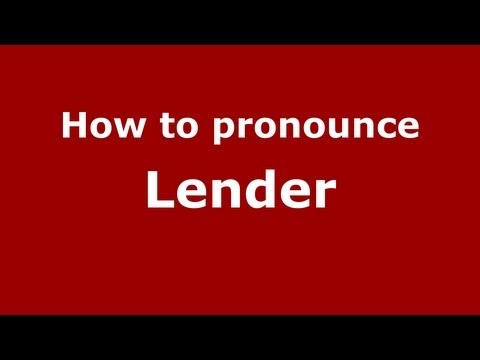 How to Pronounce Lender - PronounceNames.com