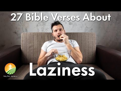 27 Bible Verses About Laziness