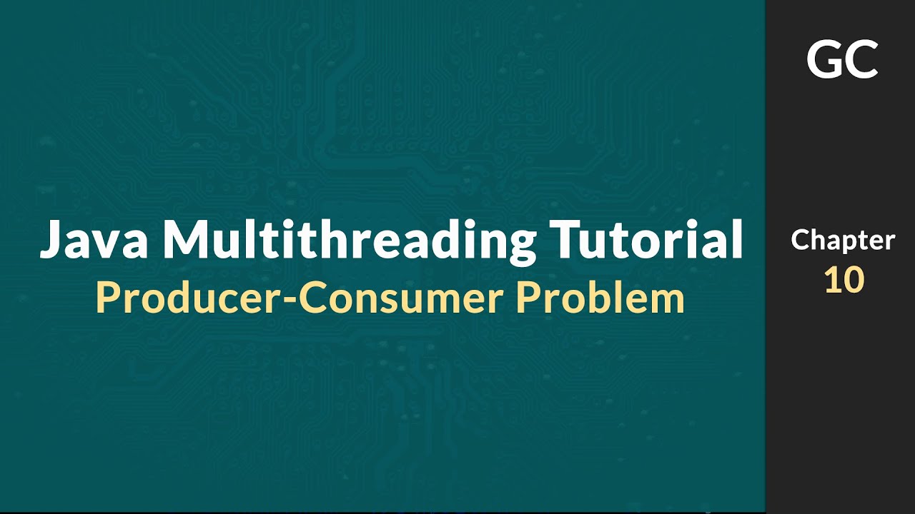 Java Multithreading Tutorial for Beginners #10: Producer consumer problem