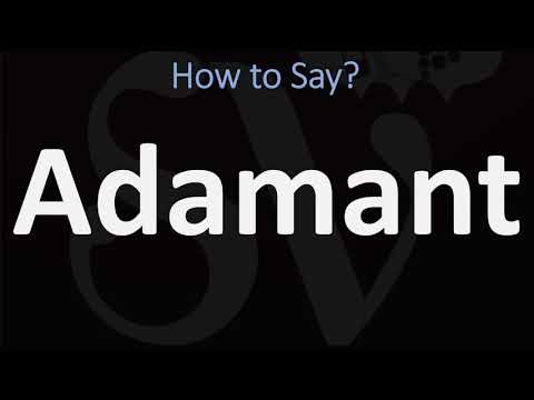 How to Pronounce Adamant? (CORRECTLY) Meaning & Pronunciation
