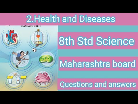 Class 8 Science Chapter 2 | Q&A with Easy Explanation |Health and Diseases |Maharashtra board