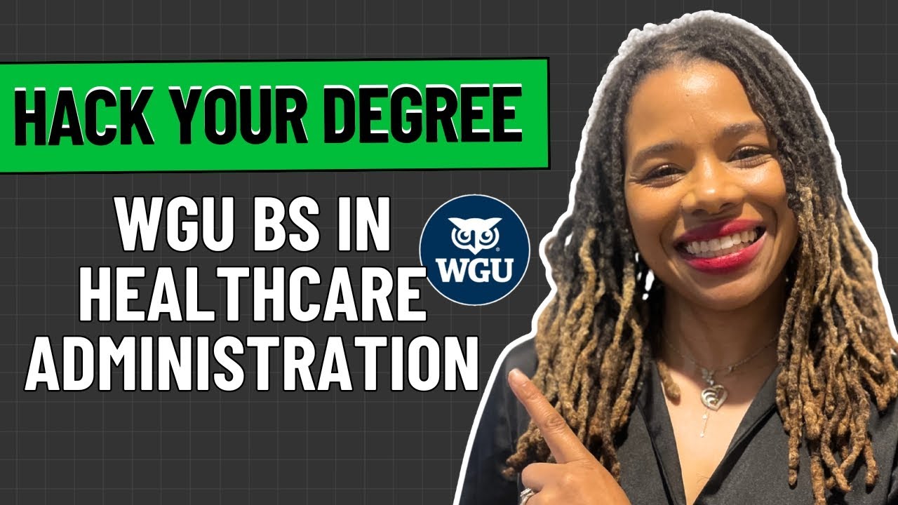 How to Hack Your WGU Healthcare Admin Degree (Step-by-Step)