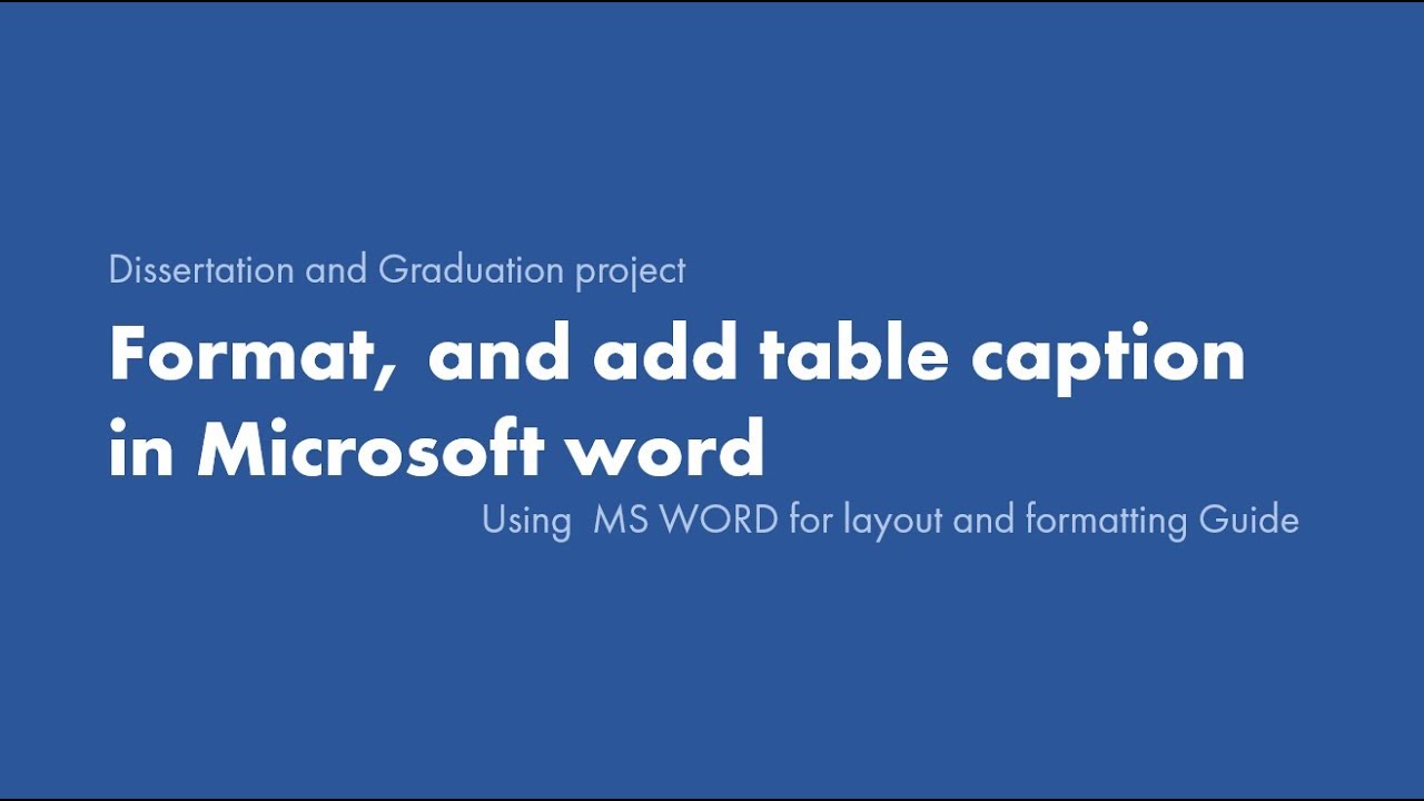 4. Format, and add table caption in Microsoft word