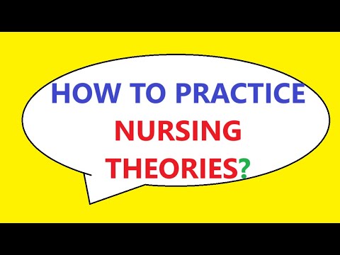 HOW TO PRACTICE NURSING THEORY?