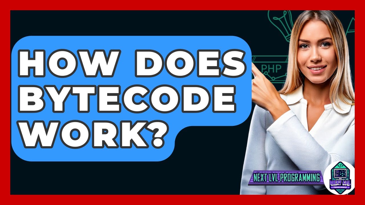 How Does Bytecode Work? - Next LVL Programming