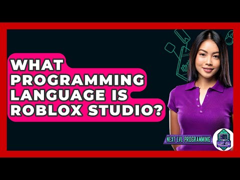 What Programming Language Is Roblox Studio? - Next LVL Programming