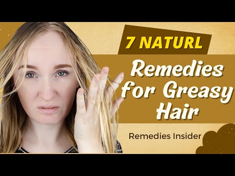7 Natural Remedies For Greasy Hair That Will Save Your Day – Remarkable ...