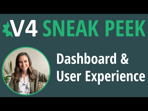 V4 Sneak Peek - Dashboard & User Experience