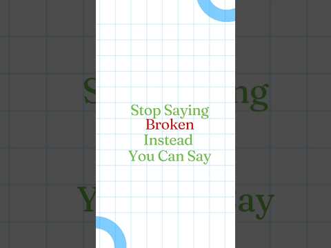 Stop Saying Broken - #englishspeaking #learning #englishvocabulary #synonyms #englishlearning