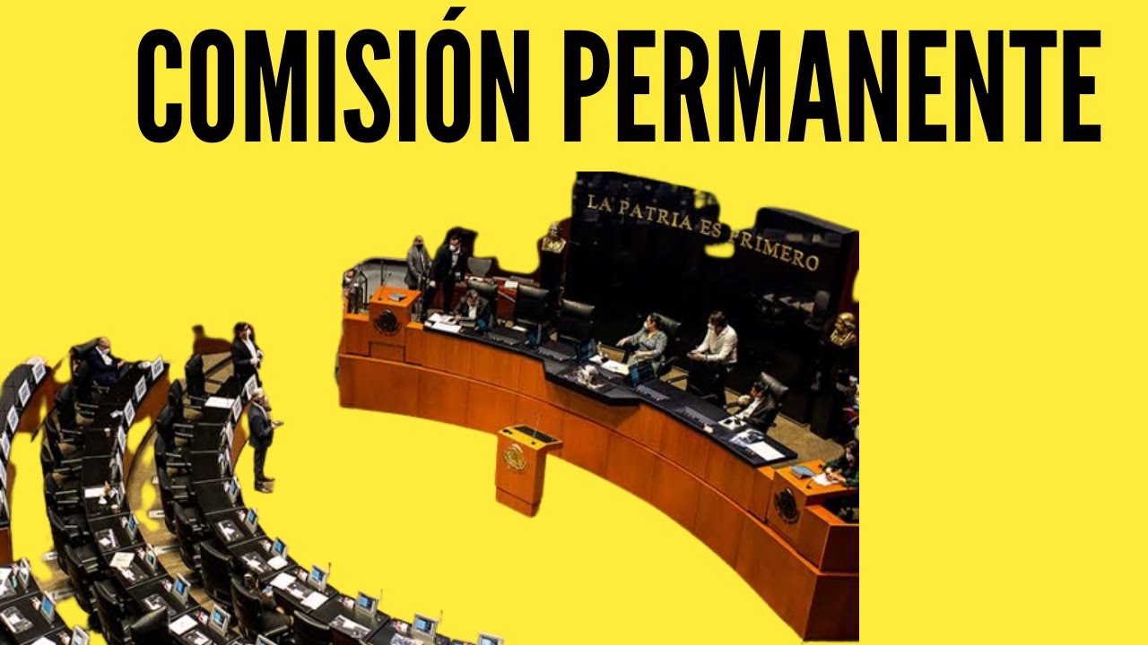 COMISIÓN PERMANENTE ¿QUÉ ES?