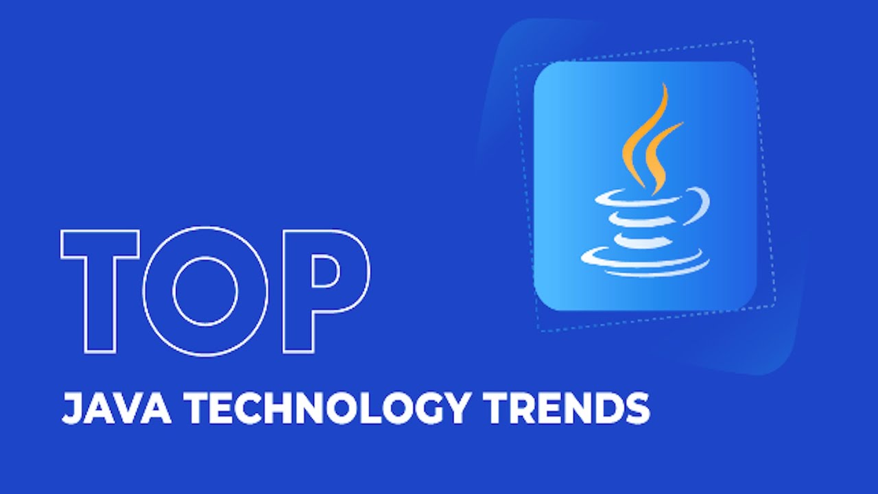 Top Java Technology Trends​ 2025
