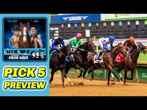 Churchill Downs Preview & FREE Pick 5 Bets | The Magic Mike Show 596