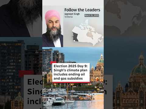 Election 2025 Day 9: Singh’s climate plan includes ending oil and gas subsidies