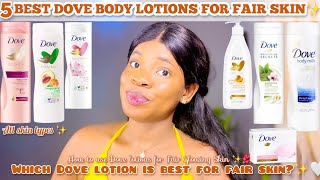5 BEST DOVE BODY LOTION FOR FAIR SKIN |Get a Healthy Glow* How to use dove + *Creams For Fair Skin*