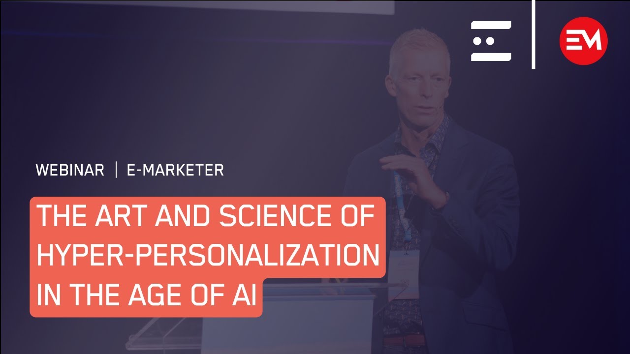 eMarketer Intent HQ Tech Talk   The Art And Science Of Hyper Personalization In The Age Of AI 1080p