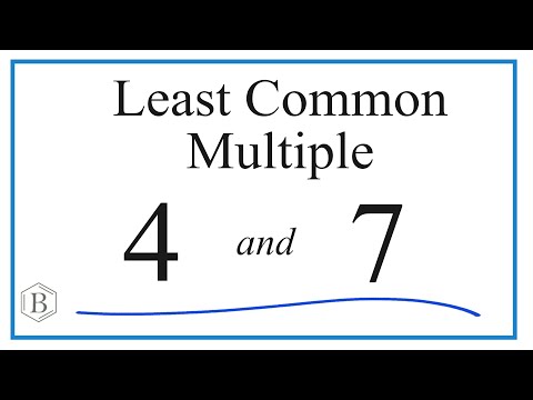 Find the Least Common Multiple (LCM) for 4 and 7