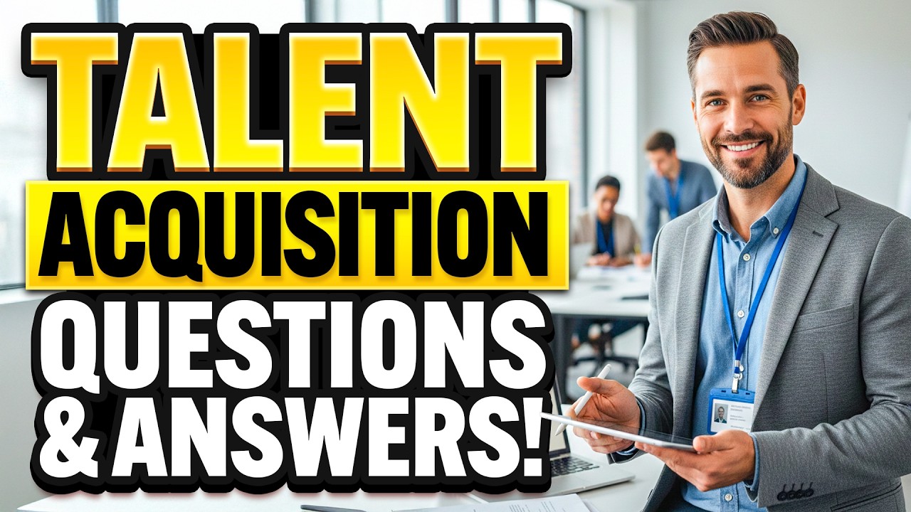 TALENT ACQUISITION INTERVIEW QUESTIONS & ANSWERS! (PASS YOUR TA INTERVIEW!)