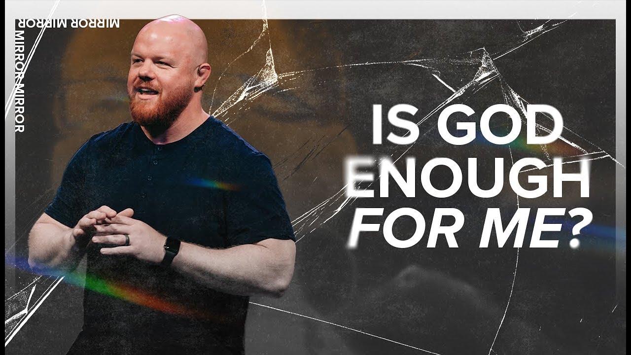 Is God Enough For Me?