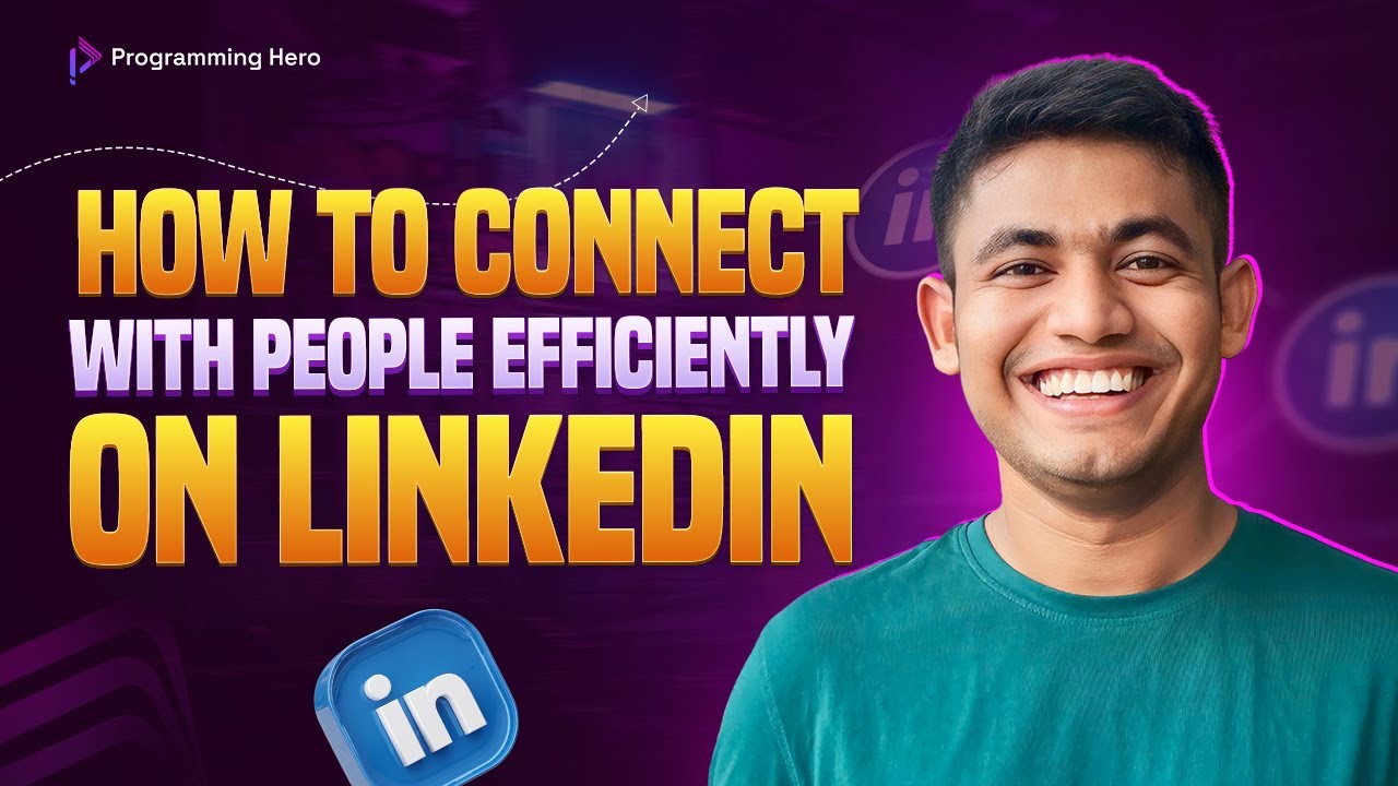 How to connect with people efficiently on LinkedIn: Heat up Your Networking