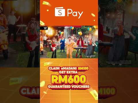 Claim eMadani on ShopeePay, get extra RM600 guaranteed vouchers!