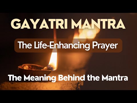 Gayatri Mantra - the meaning behind the mantra