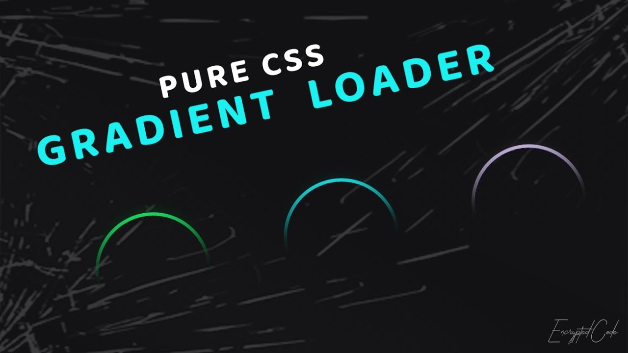 Pure CSS Gradient Loader | Encrypted Code