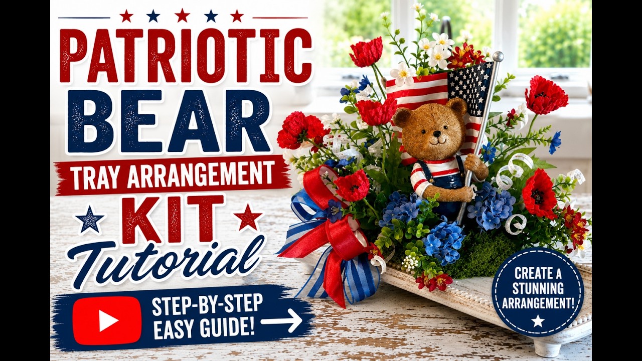 Patriotic Bear Tray Kit Full Tutorial
