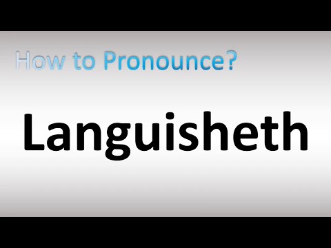 How to Pronounce Languisheth