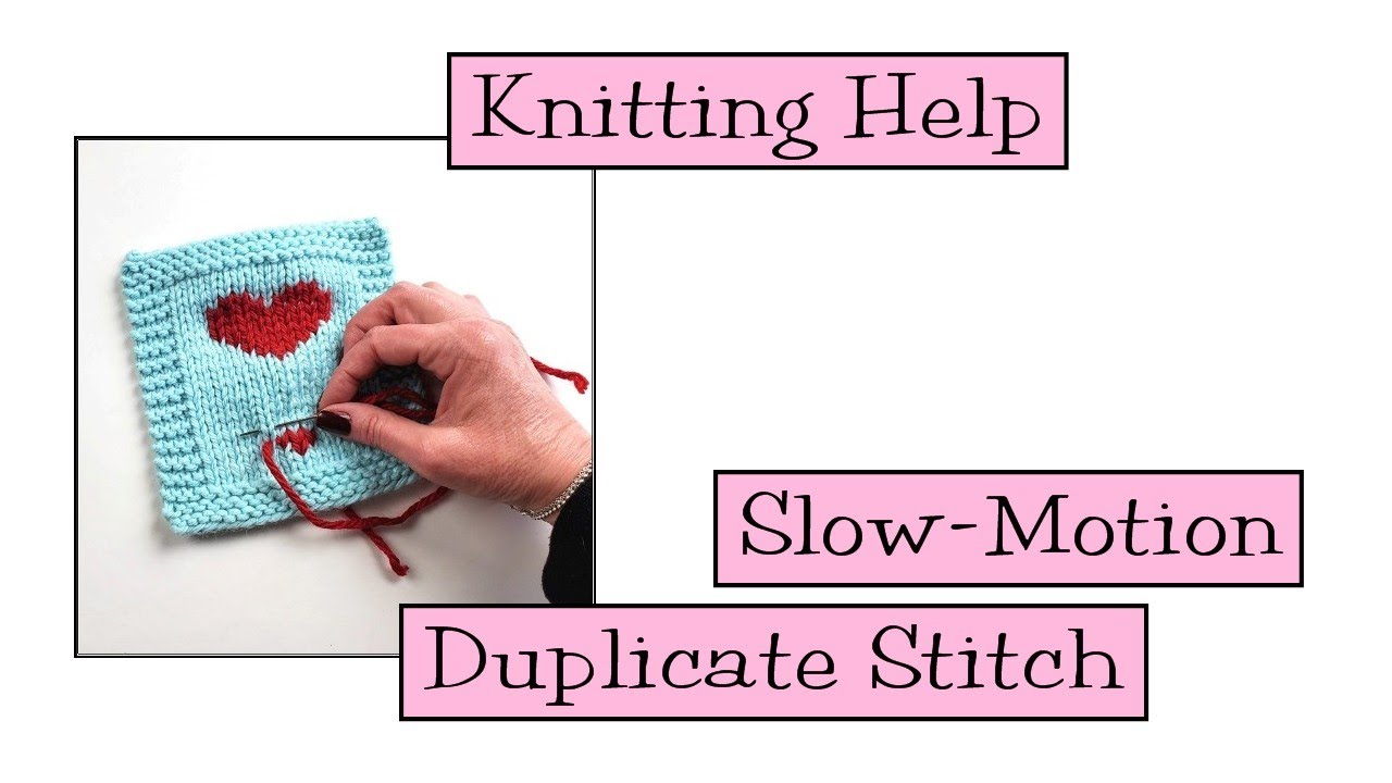 Knitting Help - Slow Motion Duplicate Stitch