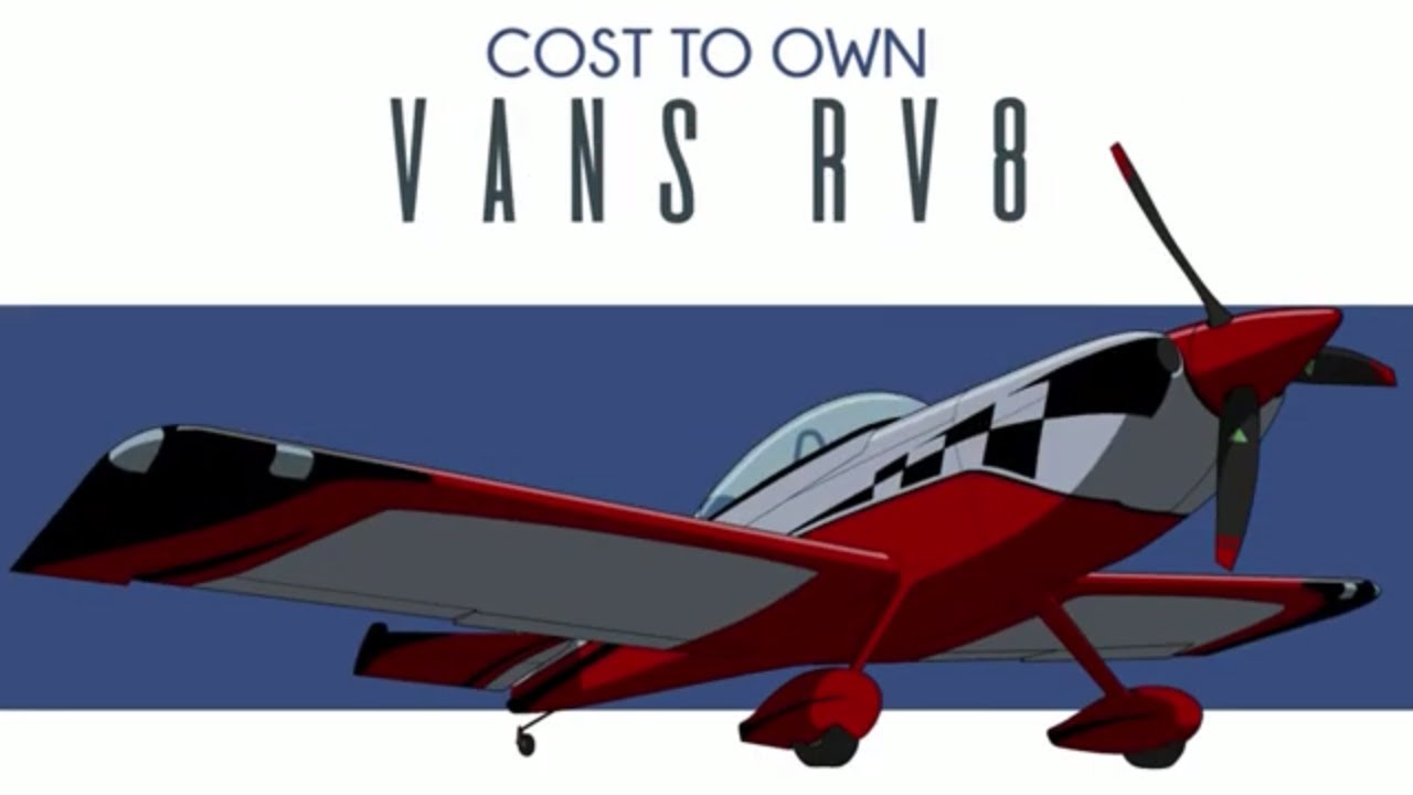 Aviation: Vans RV Aircraft - Vans RV-8 - Cost to Own