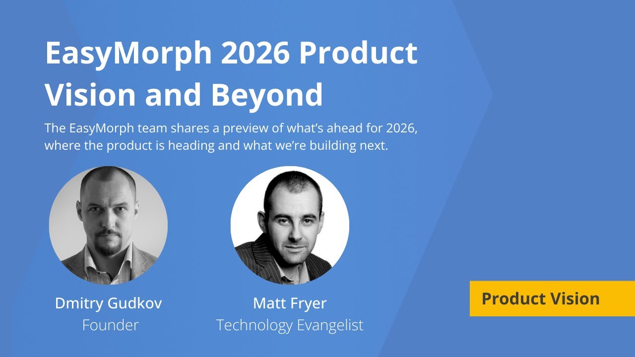 EasyMorph 2026 Product Vision and Beyond