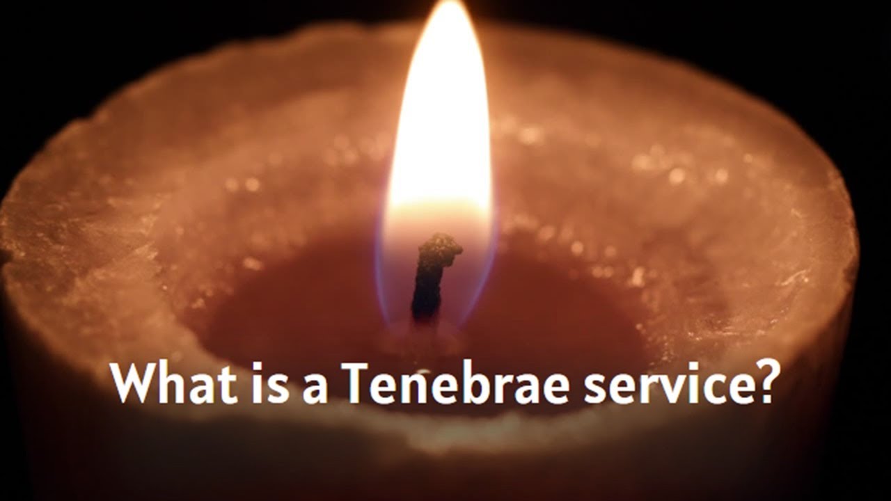 What is Tenebrae? Why is it part of Holy Week? | UMC.org
