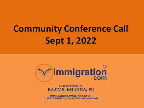 Sept 1, 2022, Free US Immigration Community Conference Call with Rajiv (Every Other Thursday)
