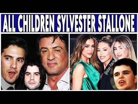 CHILDREN OF SYLVESTER STALLONE. ALL KIDS OF SYLVESTER STALLONE