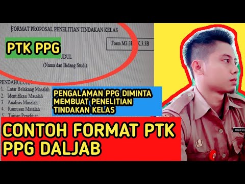 FORMAT PTK PPG DALAM JABATAN PENGALAMAN PPG DARING MEMBUAT PENELITIAN TINDAKAN KELAS ATAU PTK