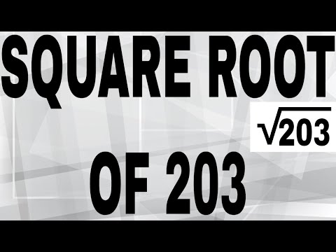 SQUARE ROOT OF 203