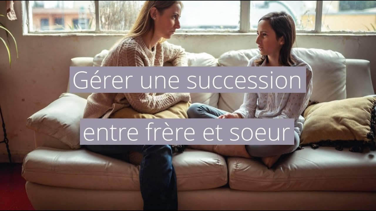 Comment se déroule une succession entre frères et sœurs