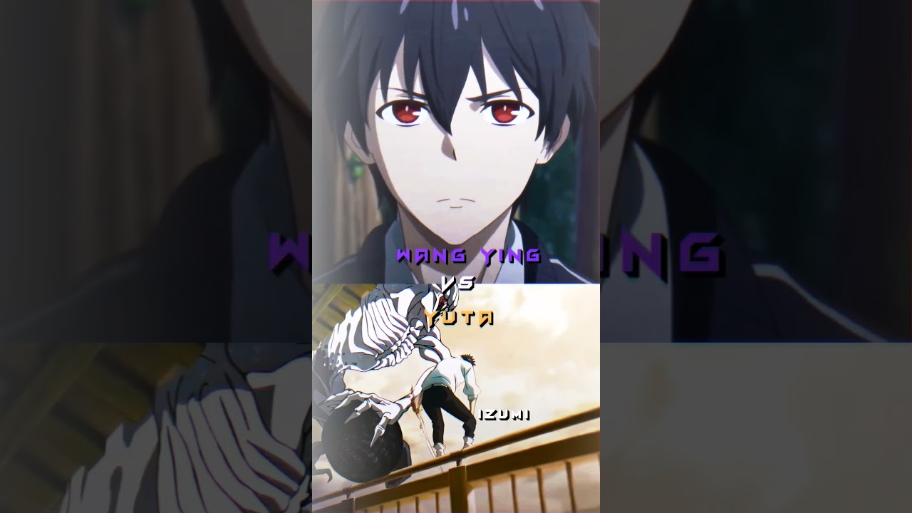 Wang Ying vs Yuta #yuta #jujutsukaisen #jujutsukaisenedit #anime #editanime #amvedits