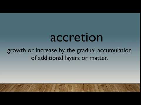 accretion Pronunciation & Meaning
