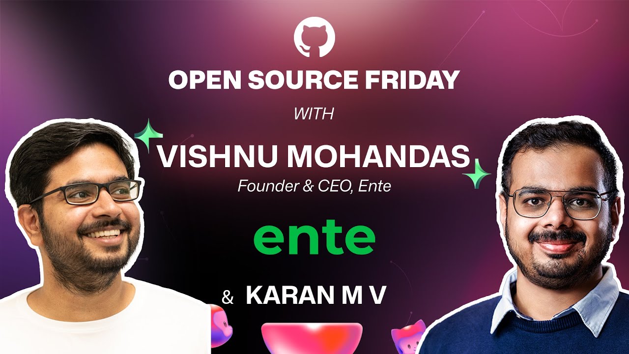 Open Source Friday with Ente's Vishnu Mohandas