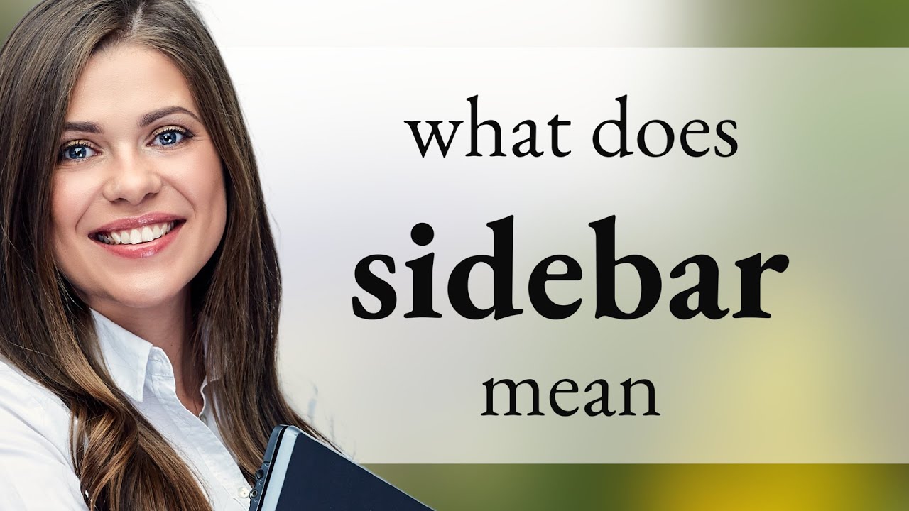 Sidebar | SIDEBAR definition