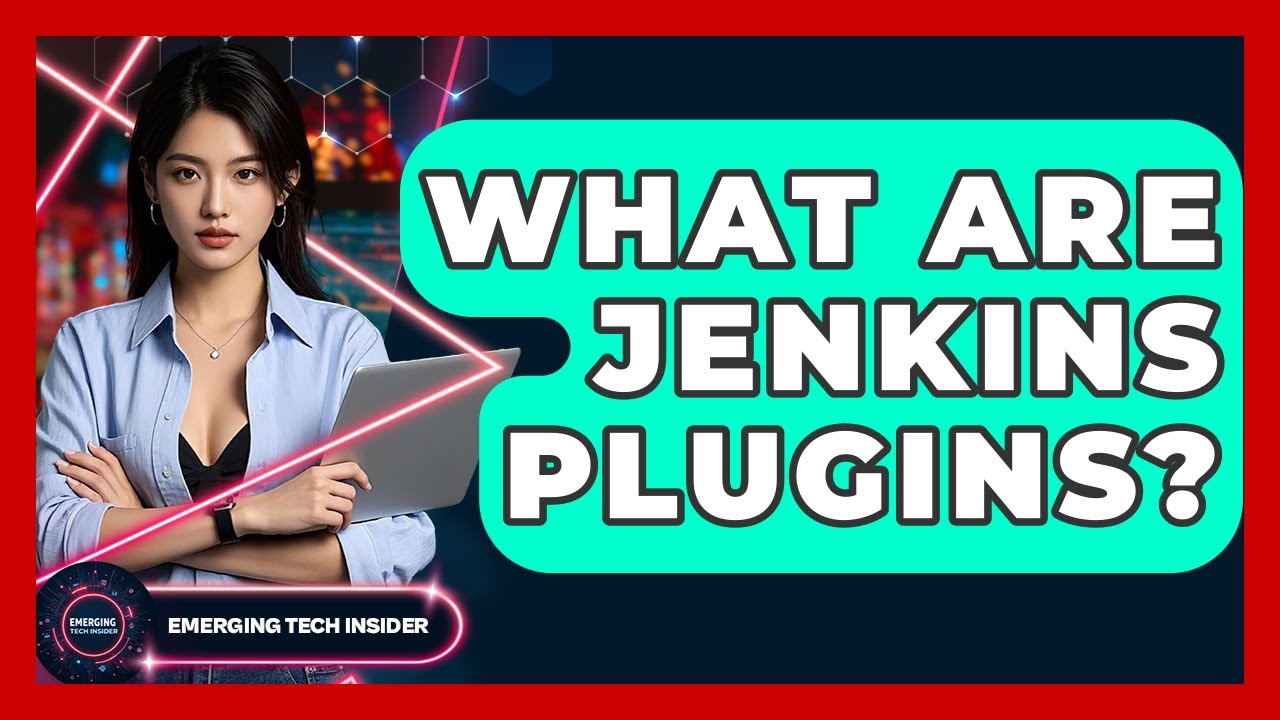 What Are Jenkins Plugins? - Emerging Tech Insider