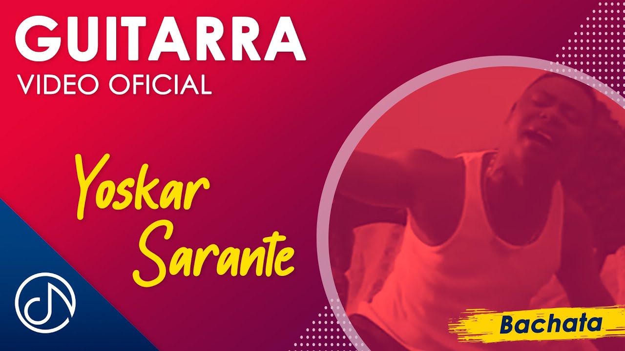 Guitarra 🎸- Yoskar Sarante [Video Oficial]