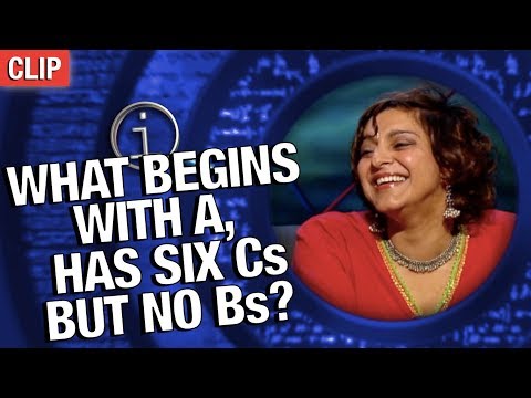 QI | What Begins With A, Has Six Cs and No Bs?
