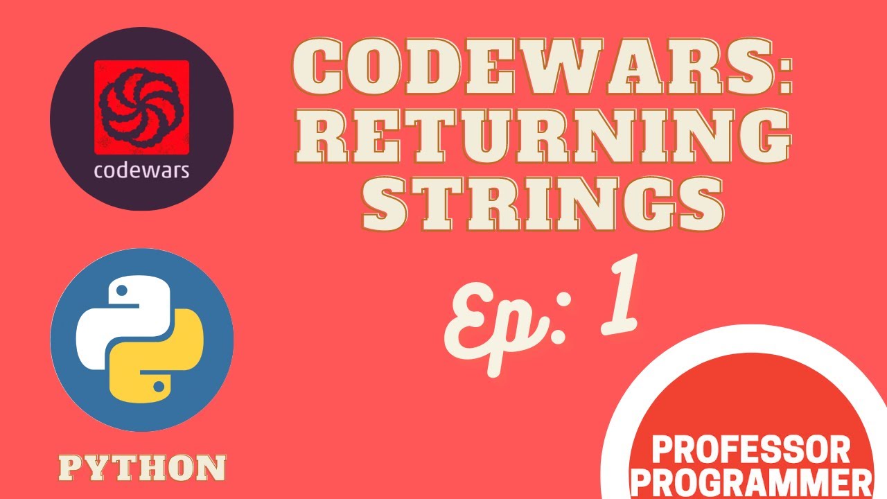 CodeWars: Returning Strings (In Python) #Ep:1