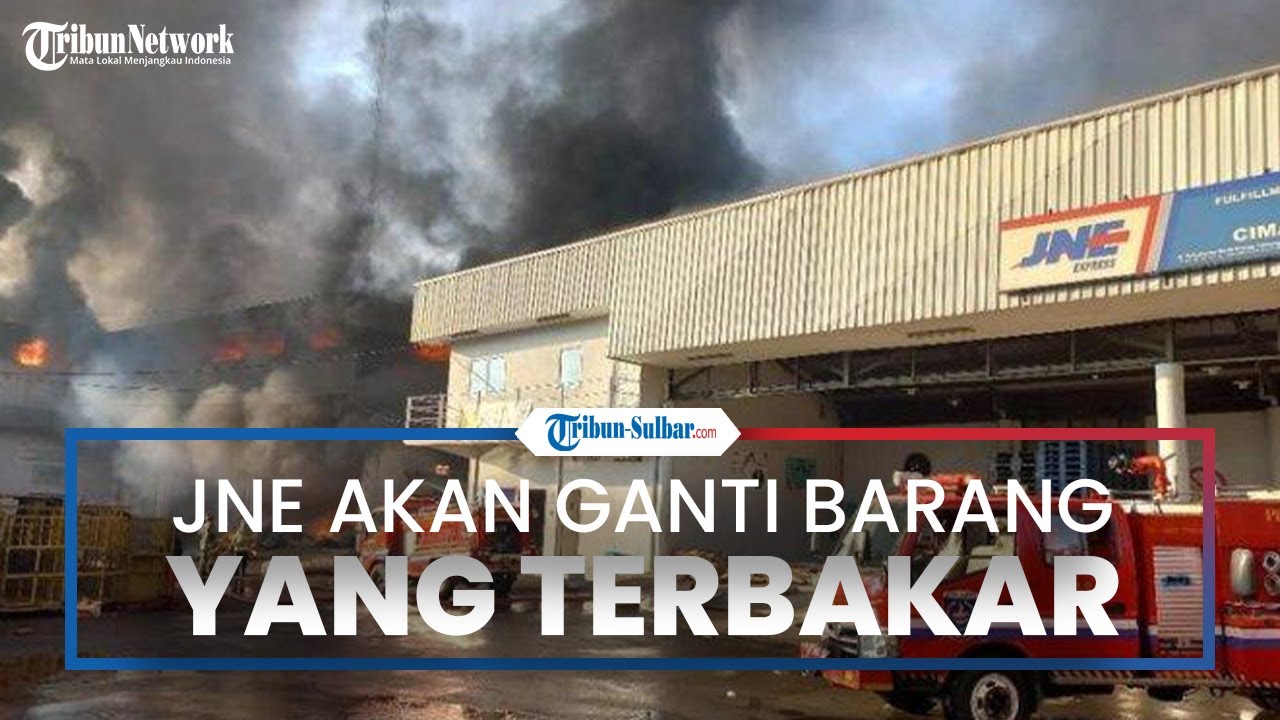 Gudang JNE di Depok Kebakaran, Direktur JNE Ungkapkan Permohonan Maaf dan Bakal Ganti Semua ...