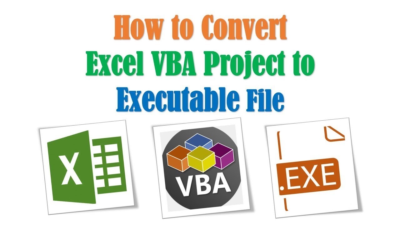 How to Convert VBA Projects into a Desktop Executable File | Free